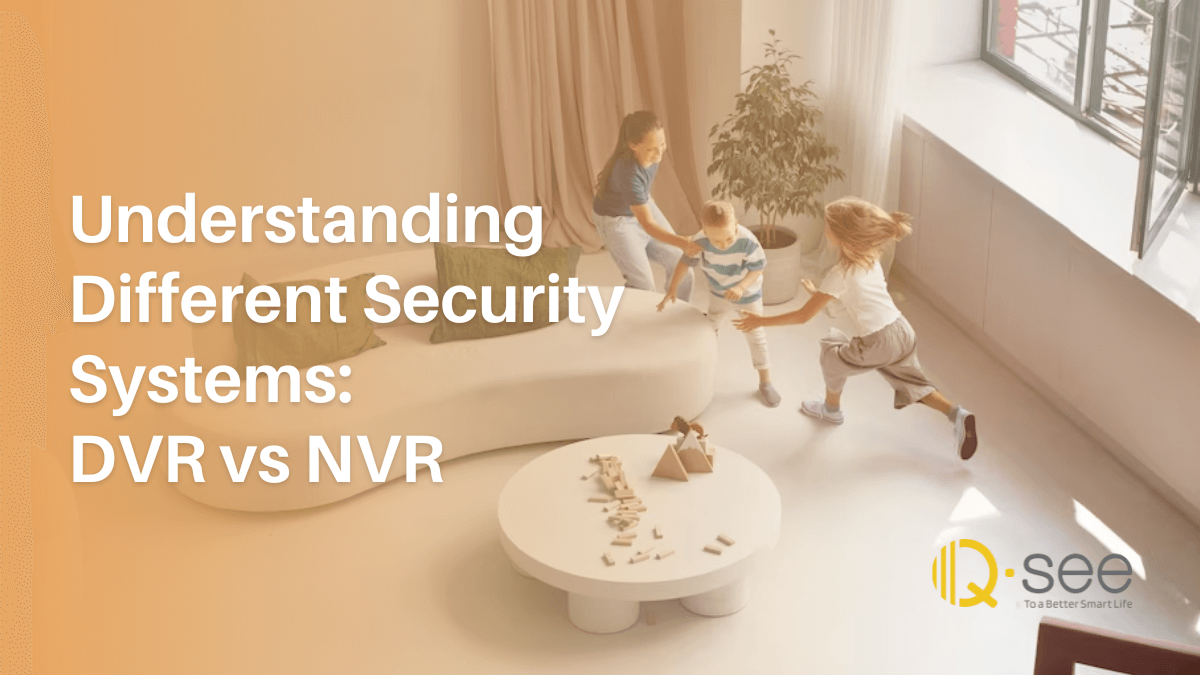 Comparing NVR & DVR Security: A Comprehensive Guide – Qsee